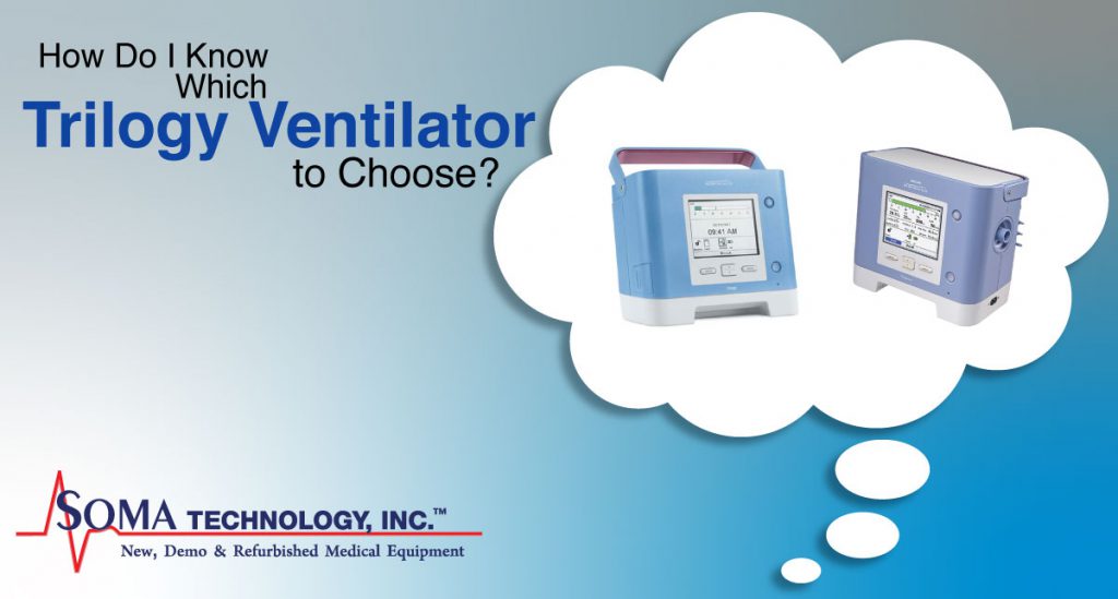 How Do I Know Which Trilogy Ventilator to Choose?