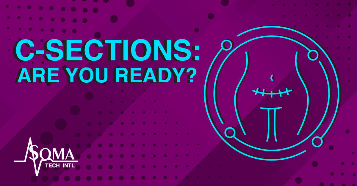 C-Sections: Are You Ready? - Soma Tech Intl's Blog