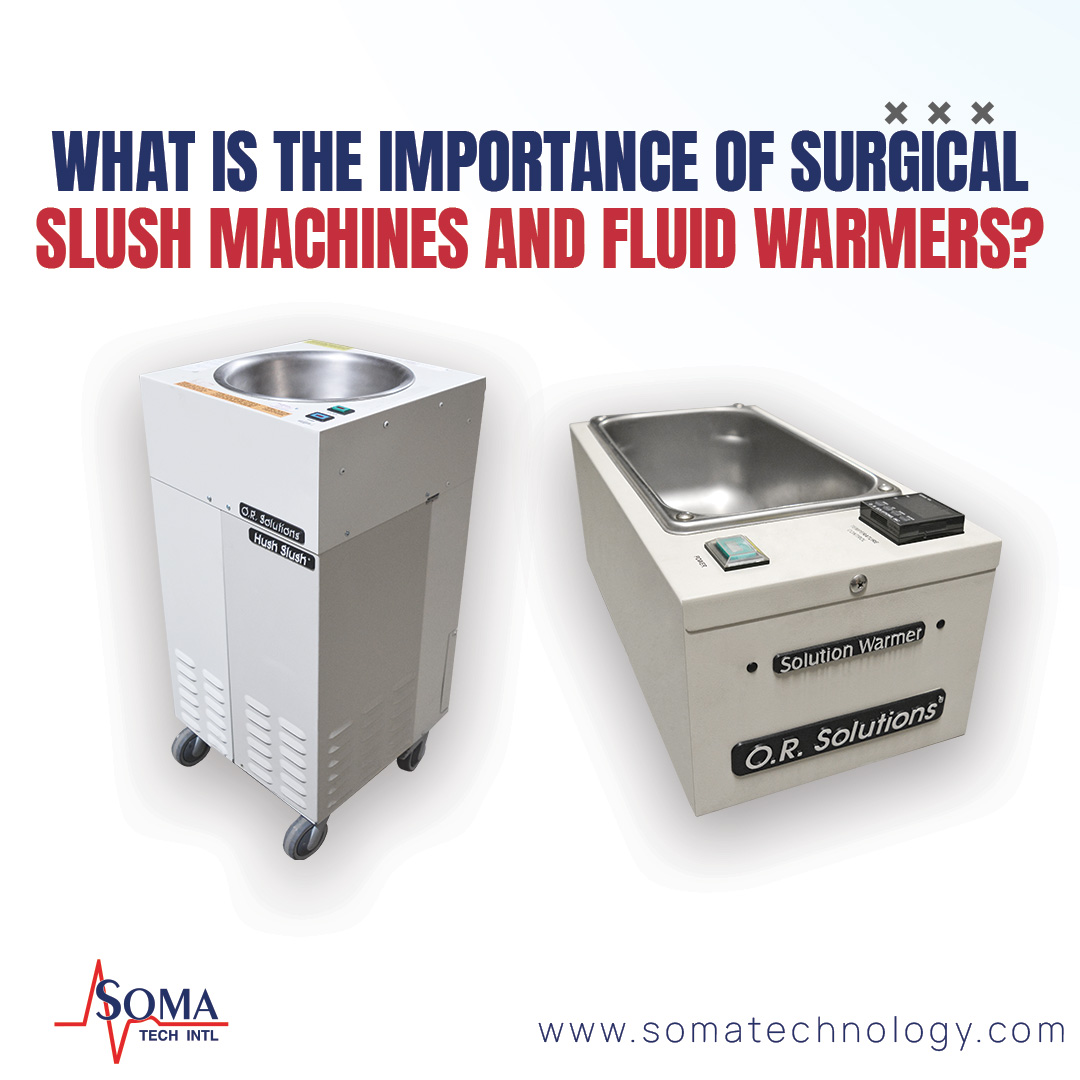 What is the Importance of Surgical Slush Machines and Fluid Warmers?